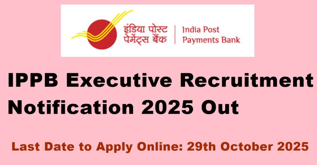 IPPB Executive Recruitment 2025 Online Form for 348 Vacancies ...